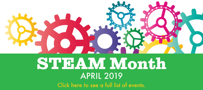 April is STEAM Month! | Las Vegas-Clark County Library District
